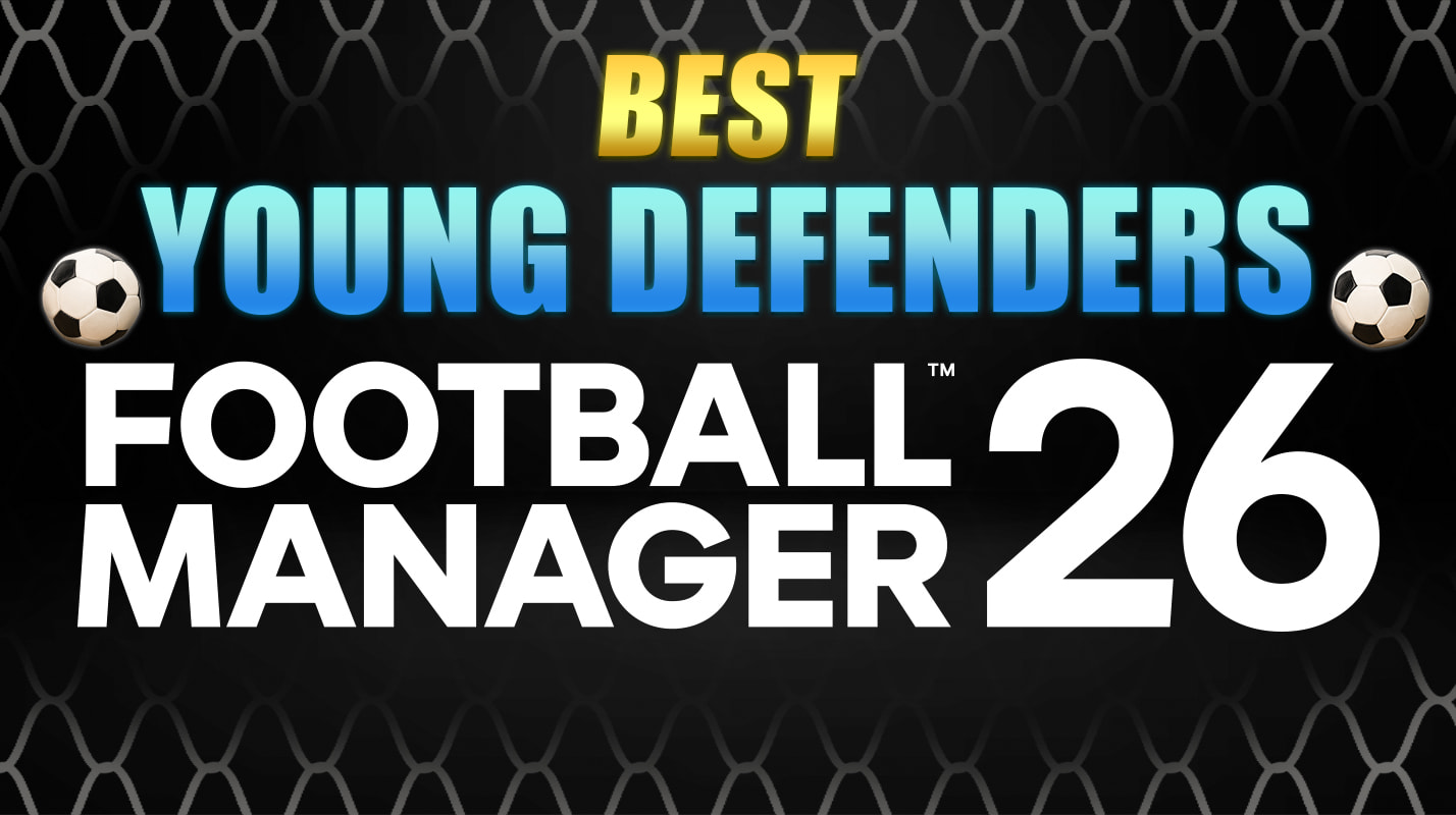 15+ Best Young Defenders FM26 | Full Player Guide