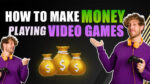 How to Make Money Playing Video Games in 2026 [6 Real Ways]
