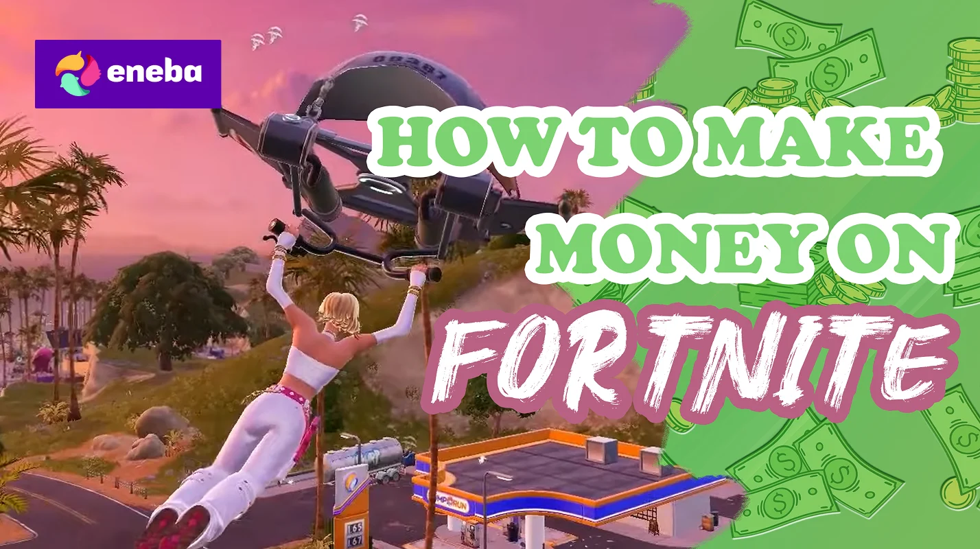 How to Make Money on Fortnite in 2025 | Eneba Guide