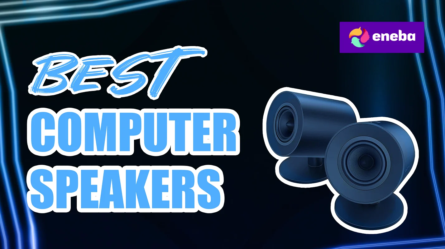 9 Best Computer Speakers for Every Setup in 2026