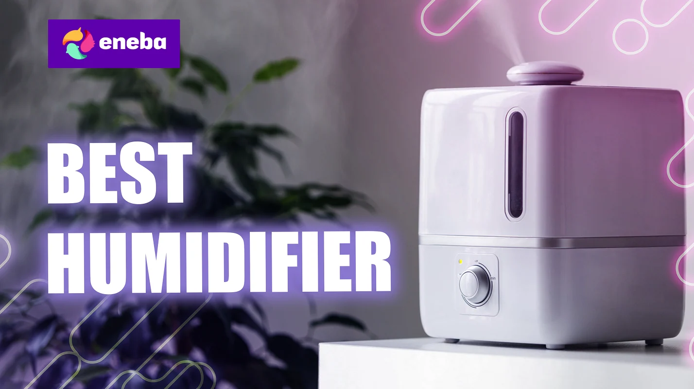 11 Best Humidifiers for Home Comfort in 2026 | Eneba Hub
