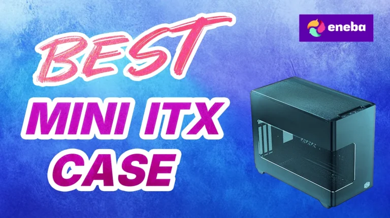 Best Mini ITX Case: 9 Picks for your PC Build in 2026 | Eneba Hub