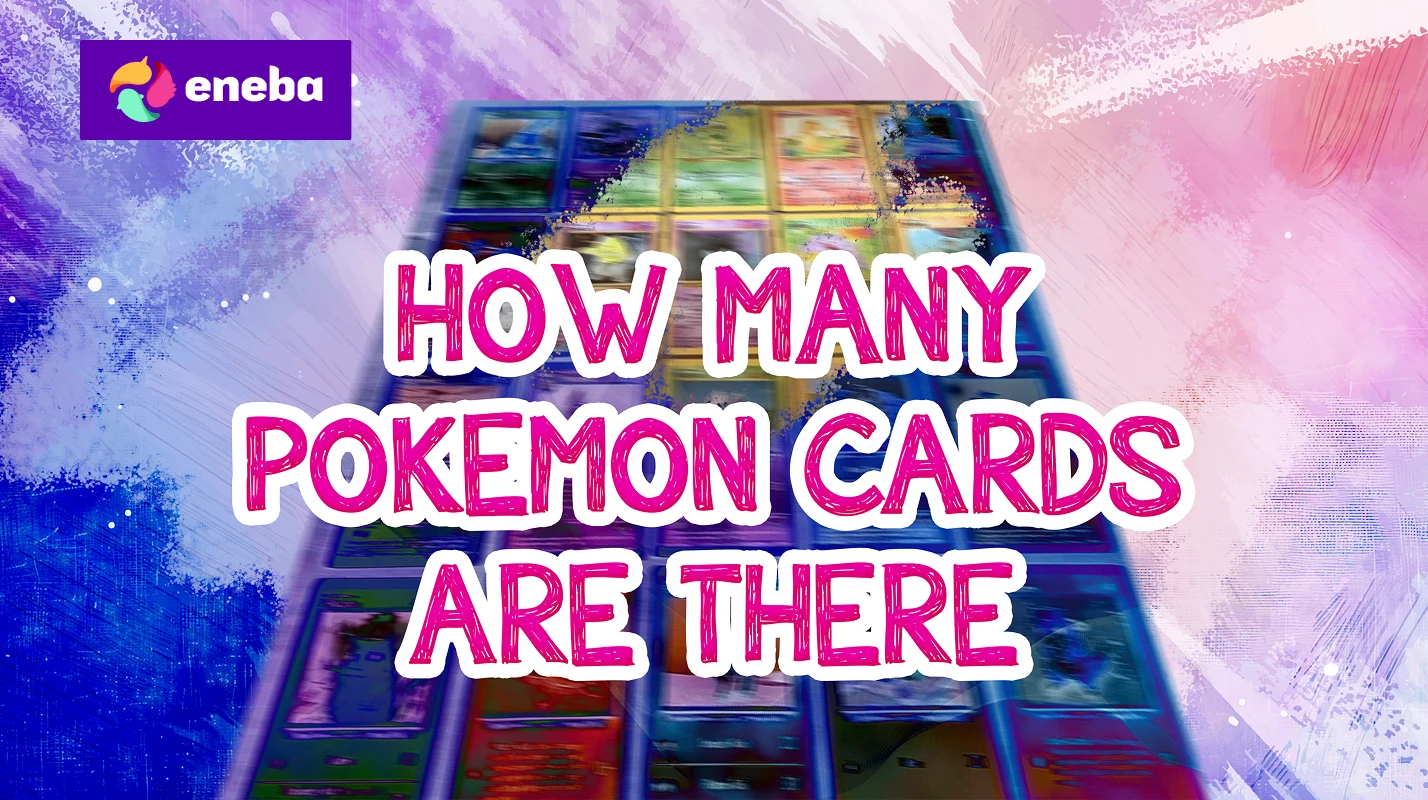 How Many Pokémon Cards Are There? Complete Overview 2026