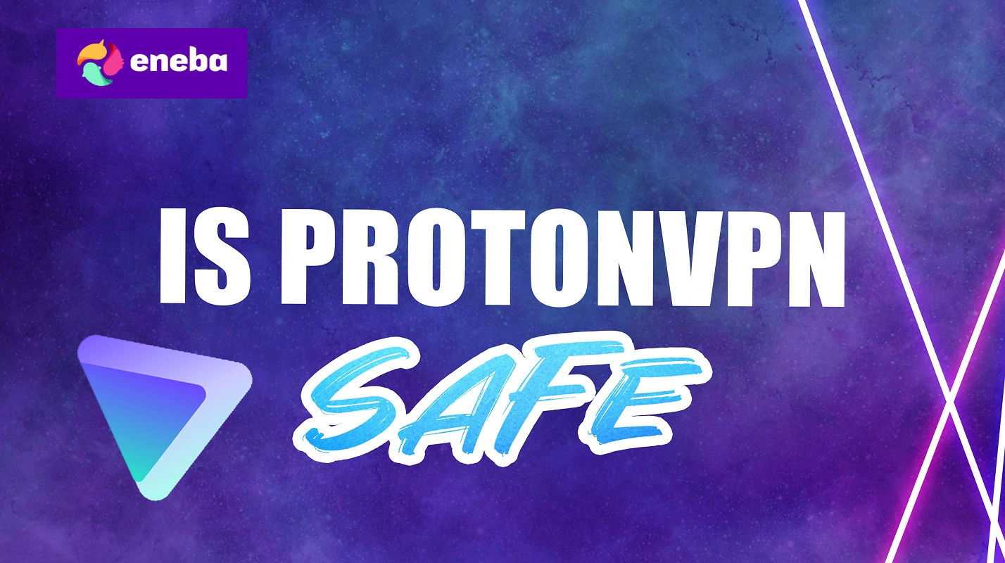 Is Proton VPN Safe in 2026? Privacy and Security Reviewed