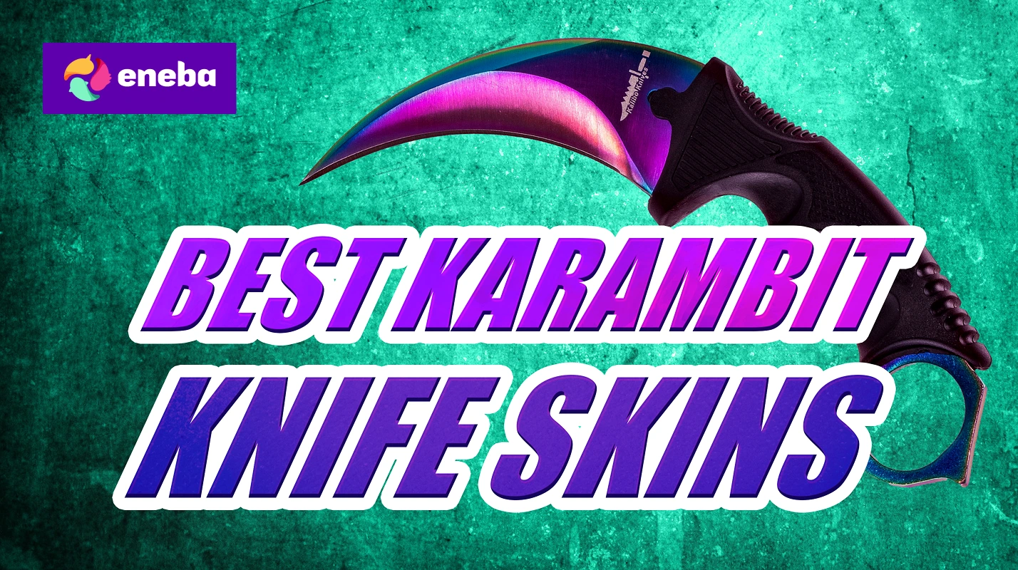 Karambit Knife Skins: Best CS2 Karambits 2026 | Eneba Hub