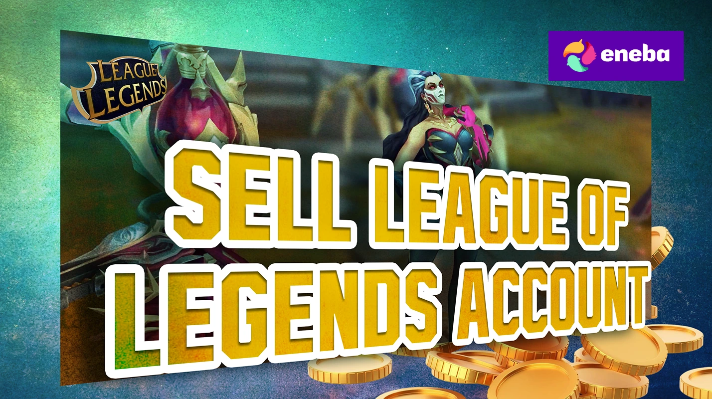 How to Sell League of Legends Account 2026 | Eneba Hub