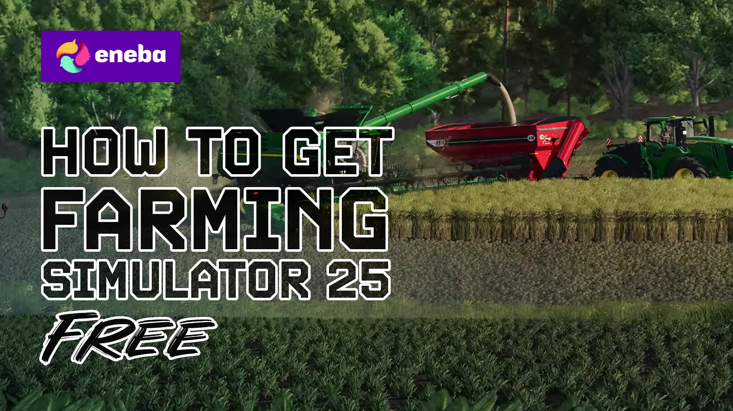 How To Get Farming Simulator 25 Free (2026) | Eneba Hub